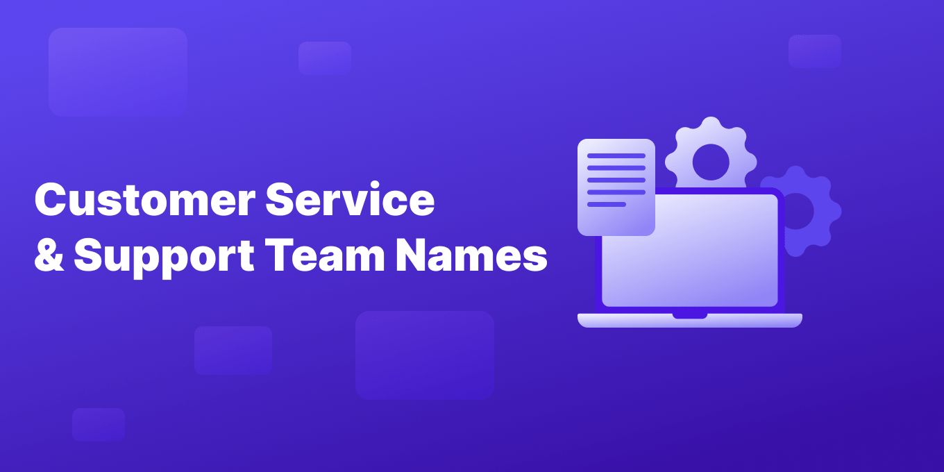 33 Creative Ideas For Customer Service & Customer Support Team Names ...