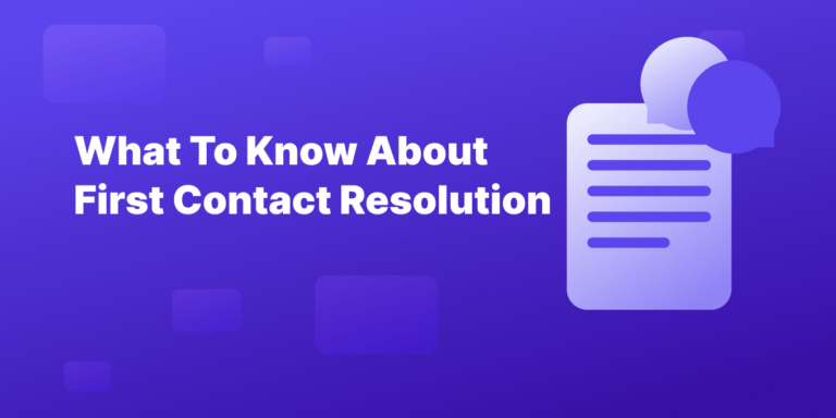 What is First Contact Resolution? 6 Best Practices - Supportman