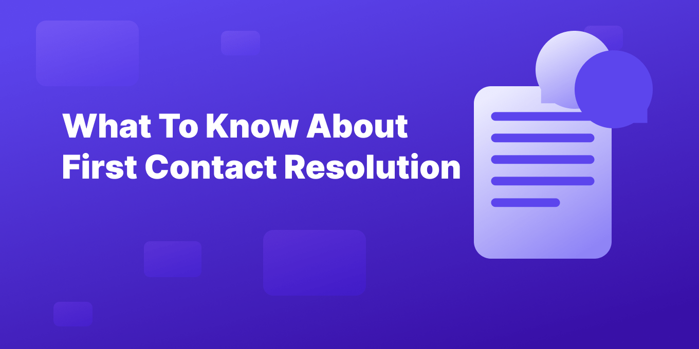 What is First Contact Resolution? 6 Best Practices - Supportman